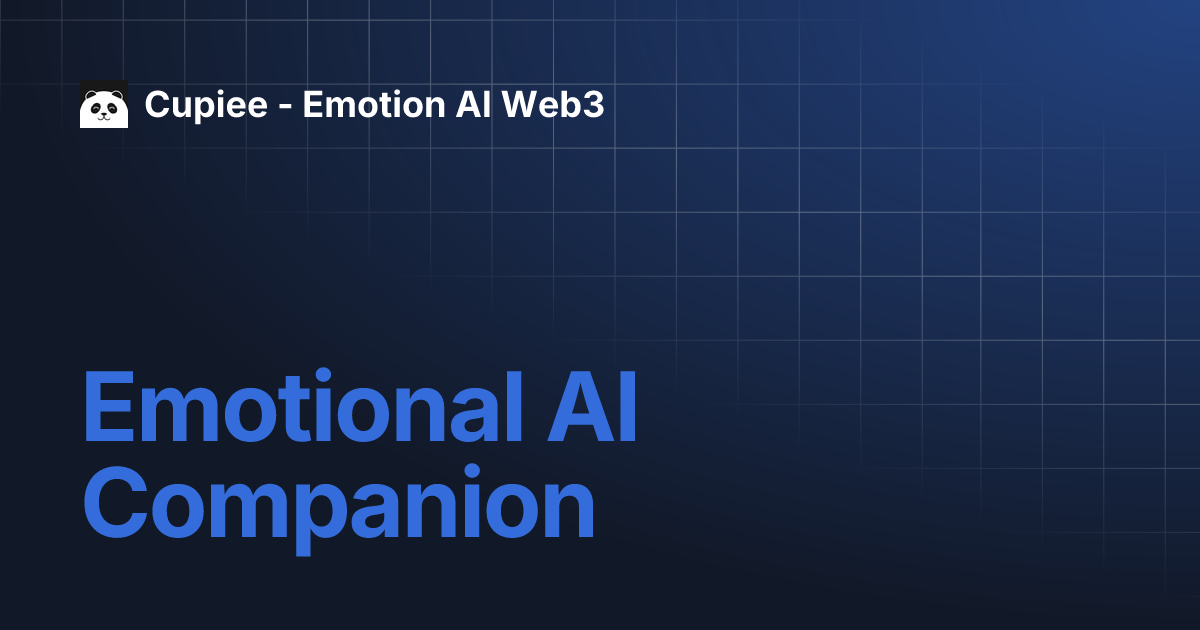 Emotional AI Companion | Cupiee - Emotion AI Web3